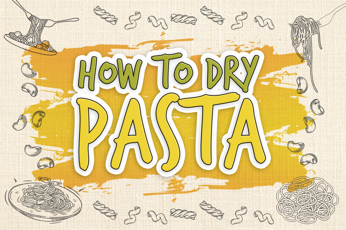 How To Dry Pasta – Grow Your Pantry
